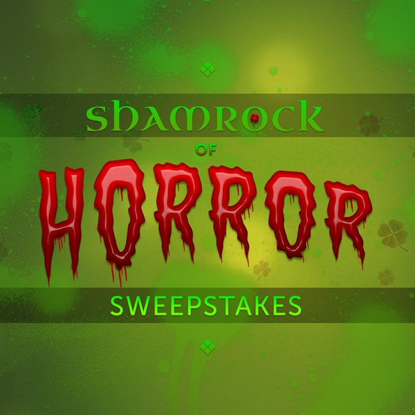 Feeling Lucky? Enter the Shamrock of Horror AtmosFX Sweepstakes ...